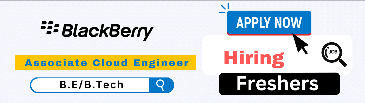 Blackberry Off Campus Hiring 2024 | Associate Cloud Engineer-Intern ...